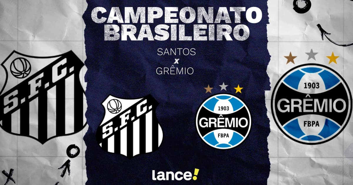 Santos x Grêmio: onde assistir ao vivo e escalações do jogo pelo ...