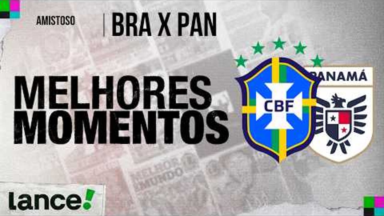 BRASIL 6 X 2 PANAMÁ – MELHORES MOMENTOS – AMISTOSO INTERNACIONAL