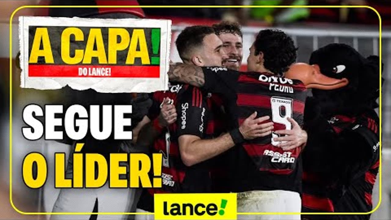 FLAMENGO É LIDER NOVAMENTE! | A CAPA DO LANCE!