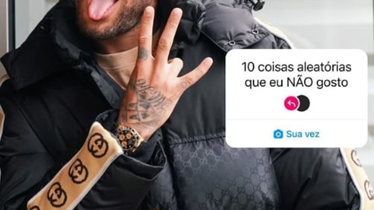 Neymar entra em brincadeira e elege dez coisas que não gosta ...
