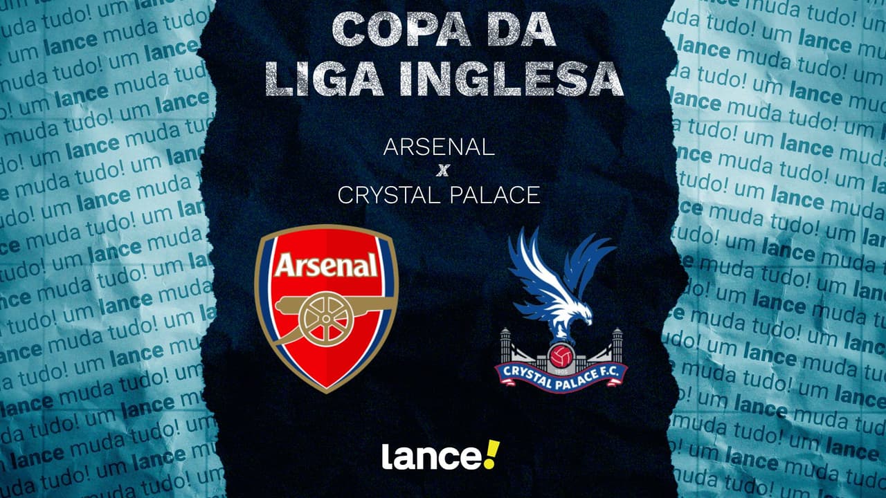 Arsenal x Crystal Palace: onde assistir jogo pela Copa da Liga Inglesa