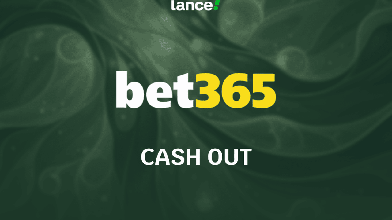 Cash out bet365: guia completo para usar a ferramenta