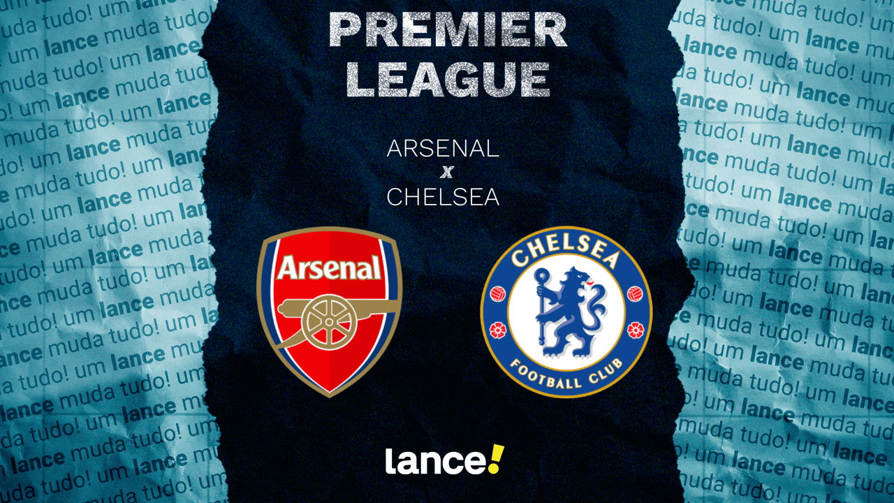 Arsenal x Chelsea: onde assistir ao vivo pela Premier League