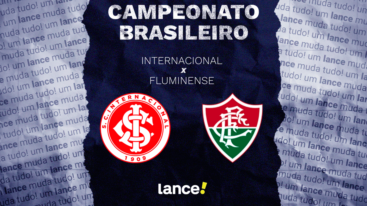 Internacional x Fluminense: onde assistir, horário e escalações do jogo ...