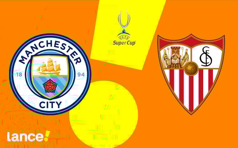Manchester City x Sevilla: onde vai passar o jogo da Supercopa da Uefa ...